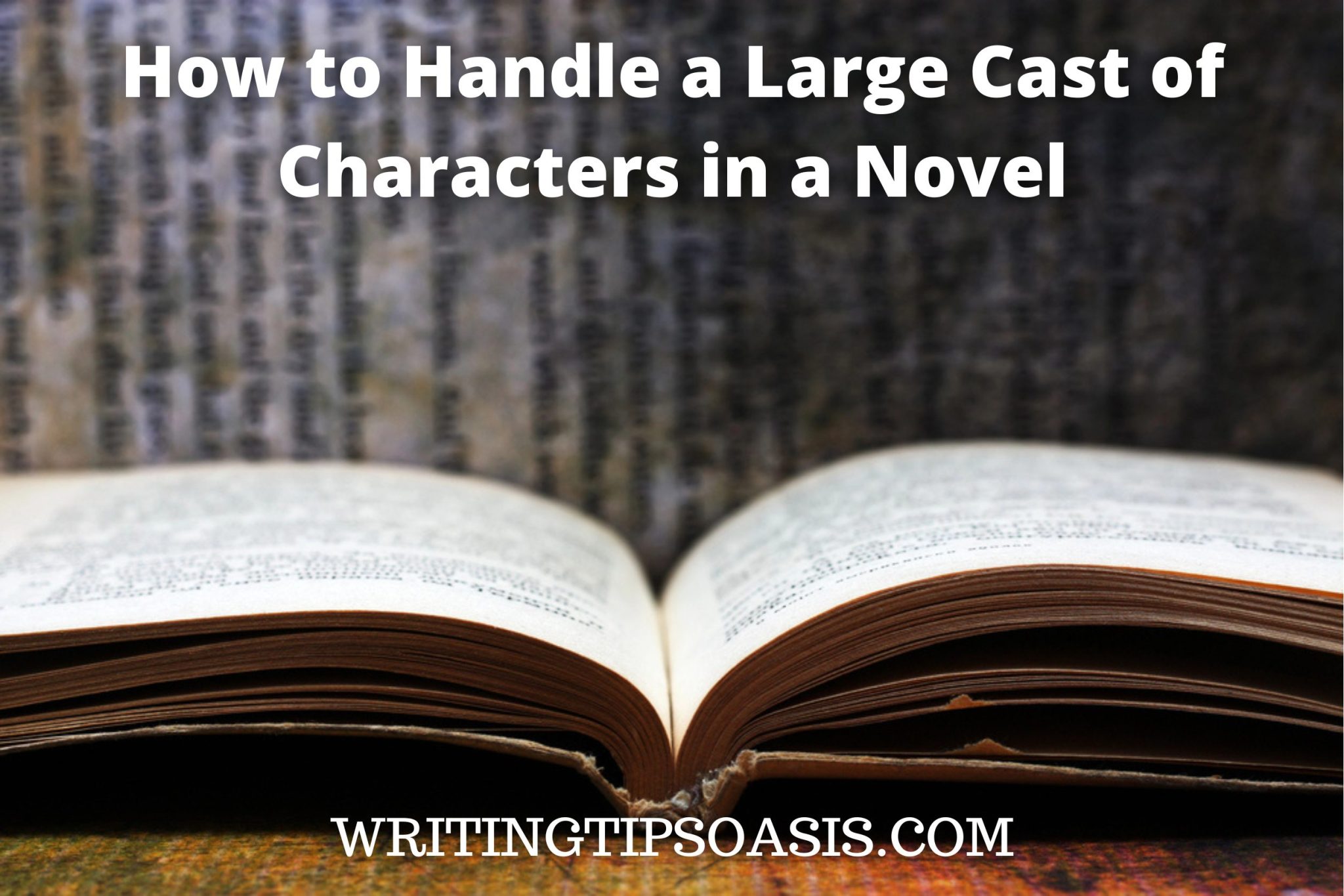 How to Handle a Large Cast of Characters in a Novel - Writing Tips ...