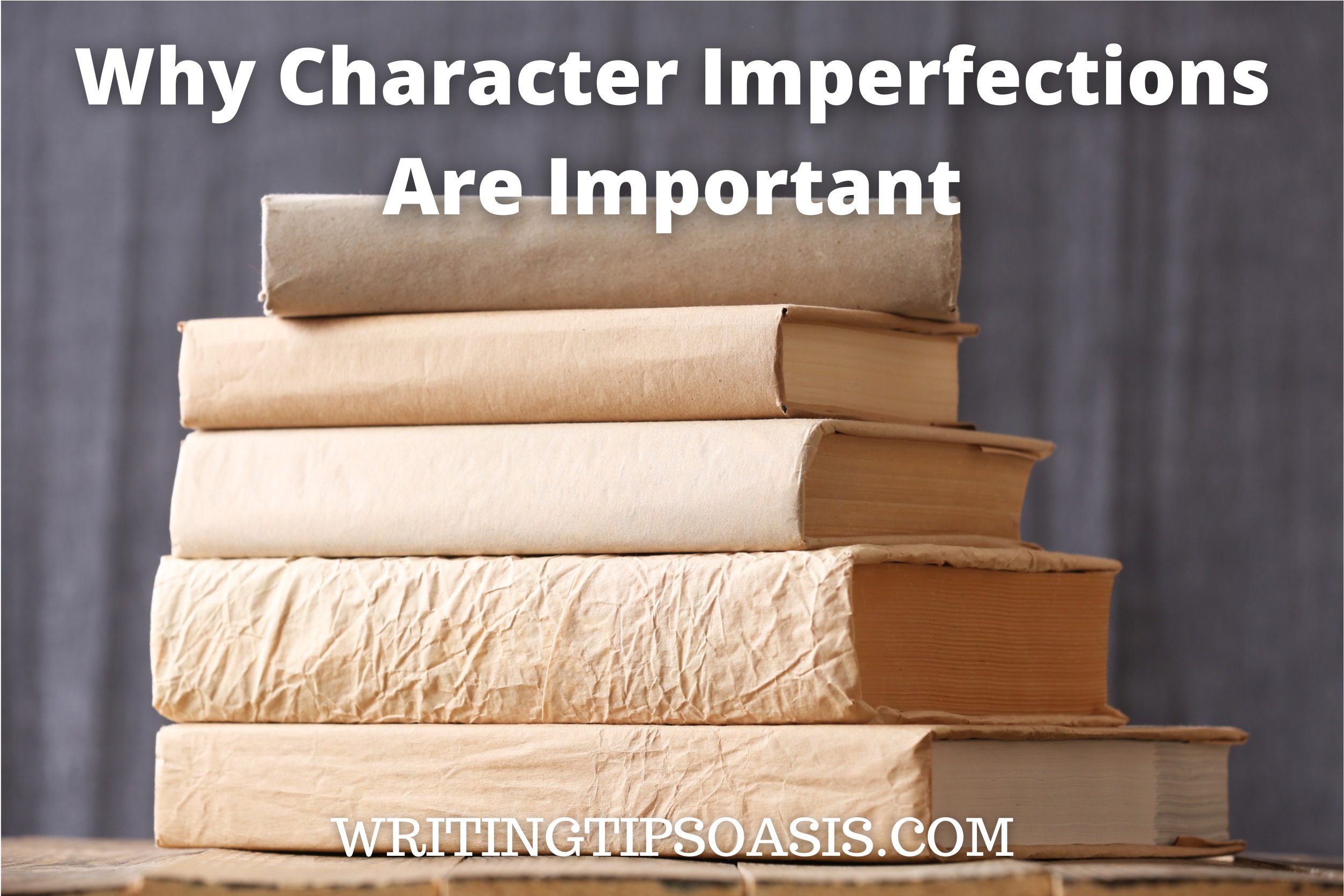 5 Reasons Why Your Protagonist Needs to Have Imperfections - Writing ...