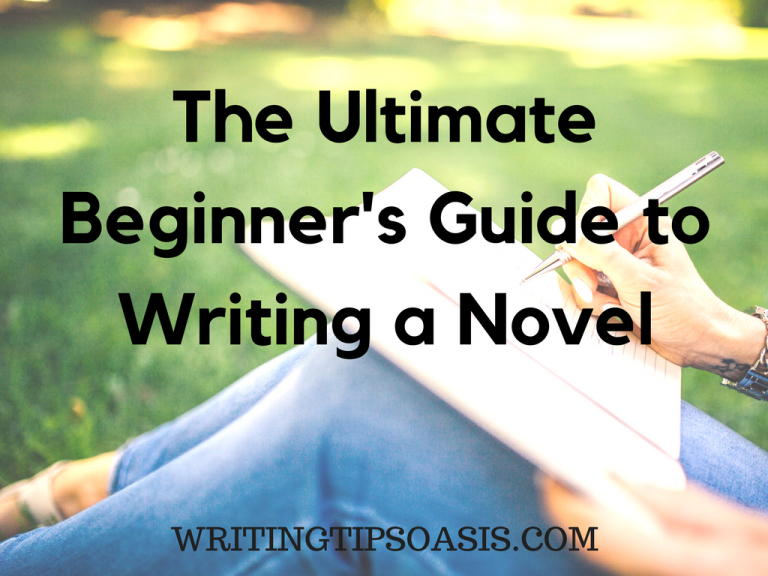 A Beginner’s Guide to Writing a Novel - Writing Tips Oasis