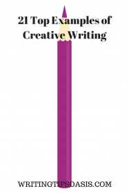 21 Top Examples of Creative Writing - Writing Tips Oasis - A website ...
