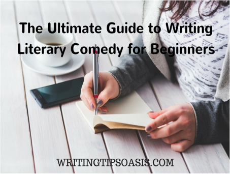 The Ultimate Guide to Writing Literary Comedy for Beginners - Writing ...