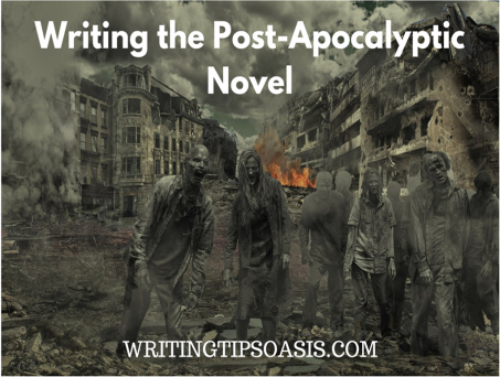 The Ultimate Guide to Writing a Post-Apocalyptic Novel - Writing Tips ...