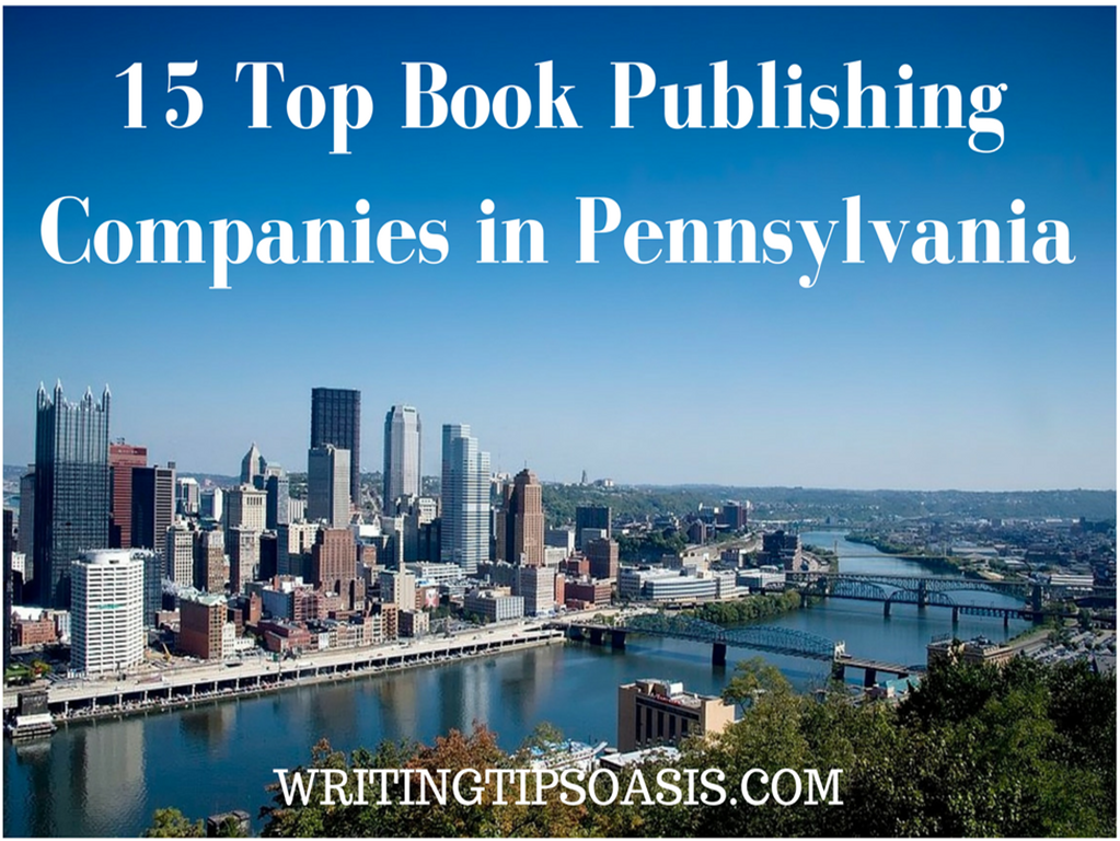 15 Top Book Publishing Companies In Pennsylvania Writing Tips Oasis 15 Top Book Publishing Companies In Pennsylvania Writing Tips Oasis