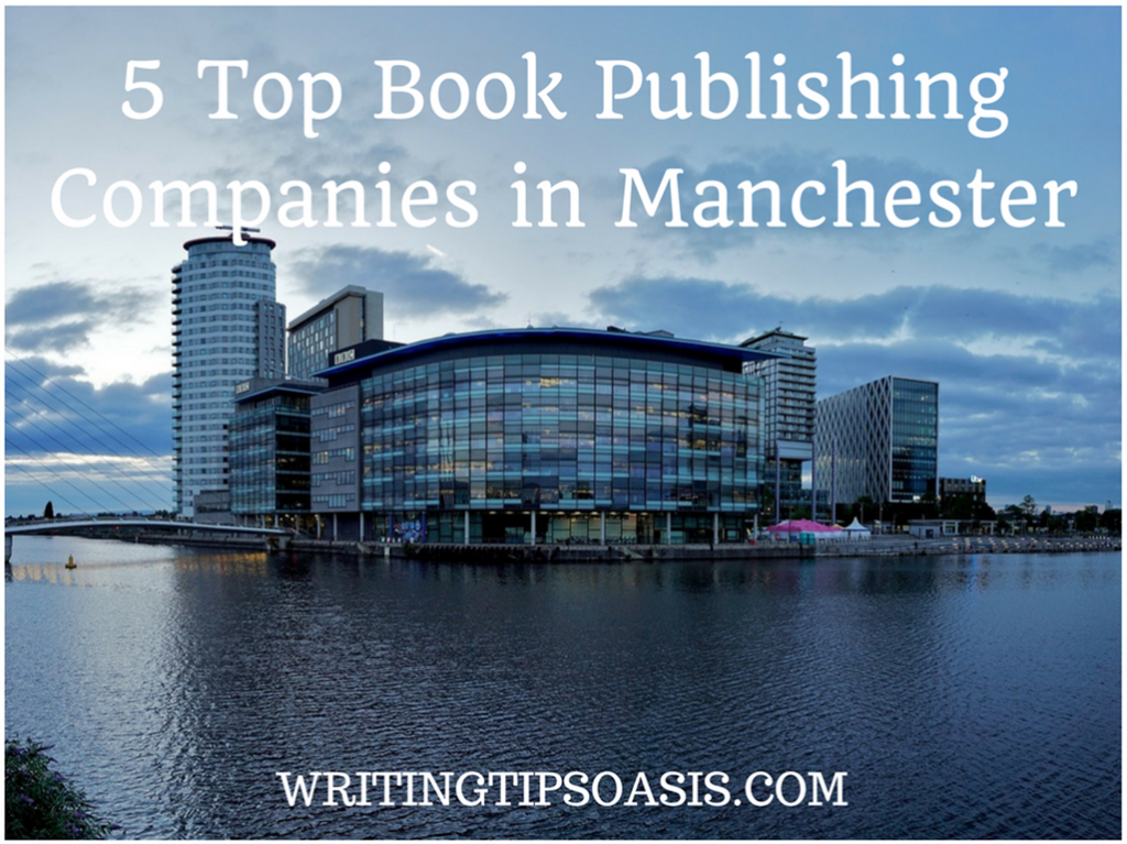 5 Top Book Publishing Companies in Manchester - Writing Tips Oasis - A ...
