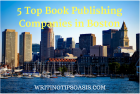 5 Top Book Publishing Companies in Boston - Writing Tips Oasis - A ...