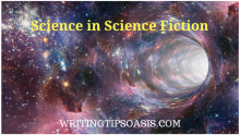 A Beginner’s Guide to Writing Science Fiction - Writing Tips Oasis
