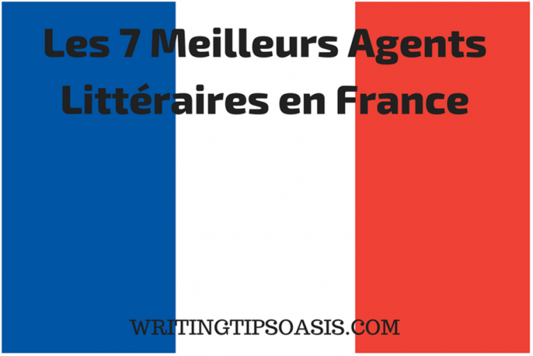 Les 7 Meilleurs Agents Littéraires en France - Writing Tips Oasis