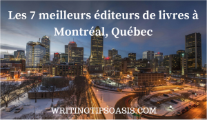 Les 7 meilleurs éditeurs de livres à Montréal, Québec - Writing Tips ...