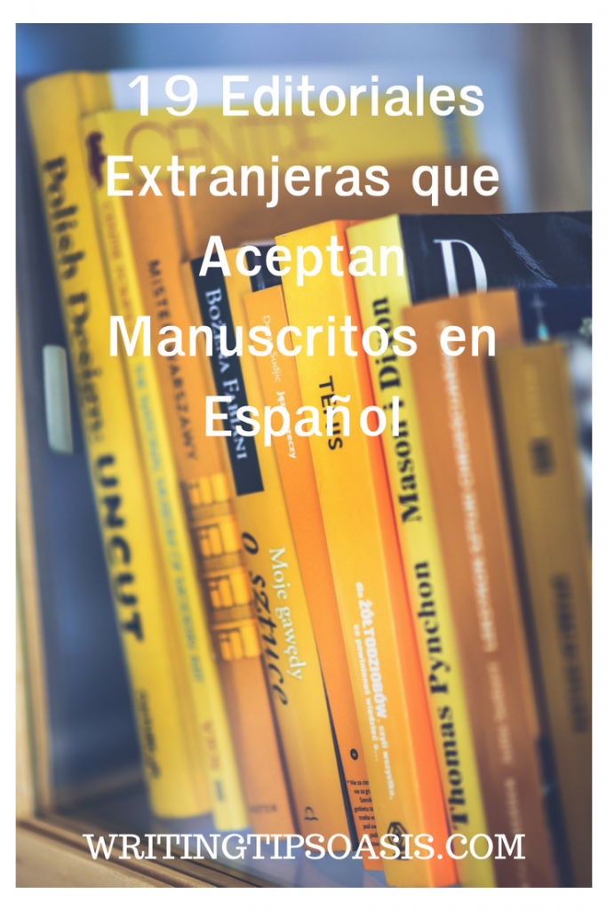 19 Editoriales Extranjeras que Aceptan Manuscritos en Español - Writing ...