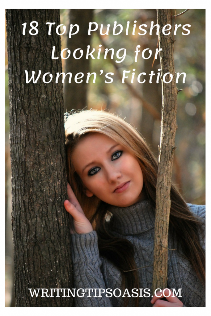 18 Top Publishers Looking for Women’s Fiction - Writing Tips Oasis