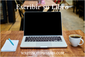 Cómo Escribir un Libro: Una Guía para Principiantes - Writing Tips Oasis