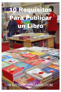 10 Requisitos Para Publicar un Libro - Writing Tips Oasis