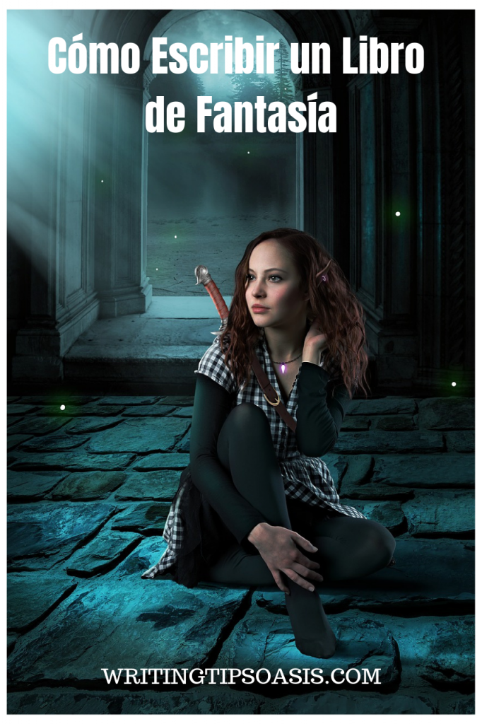 Cómo Escribir un Libro de Fantasía - Writing Tips Oasis