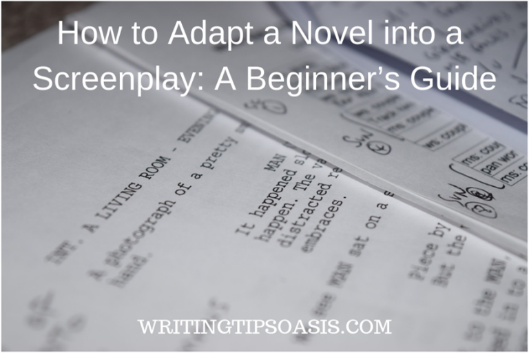 How to Adapt a Novel into a Screenplay: A Beginner’s Guide - Writing ...