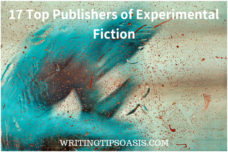 17 Top Publishers Of Experimental Fiction Writing Tips Oasis 17 Top Publishers Of Experimental Fiction Writing Tips Oasis