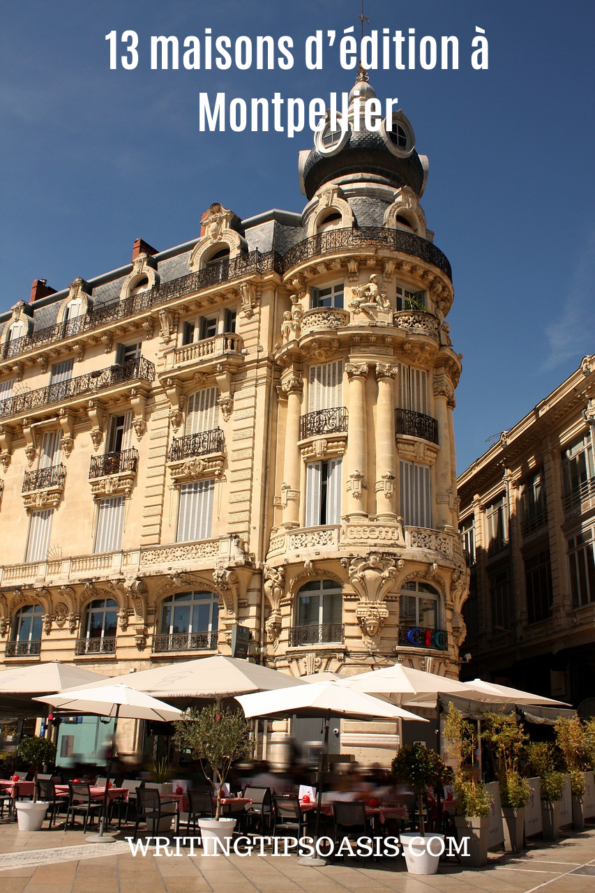 13 maisons d’édition à Montpellier - Writing Tips Oasis