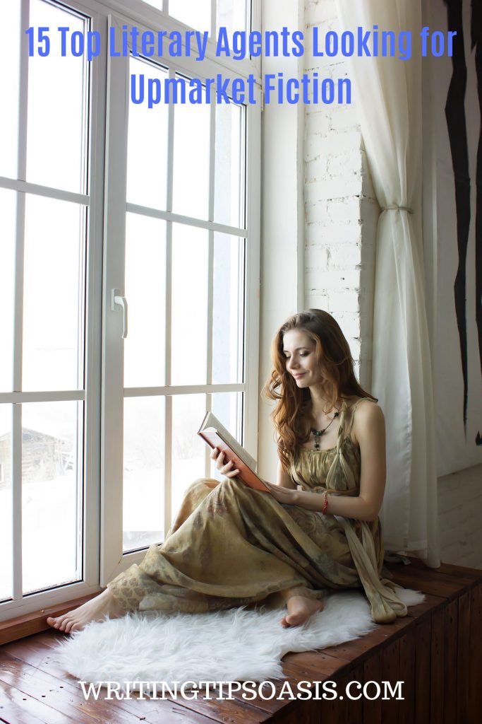 15 Top Literary Agents Looking for Upmarket Fiction - Writing Tips ...