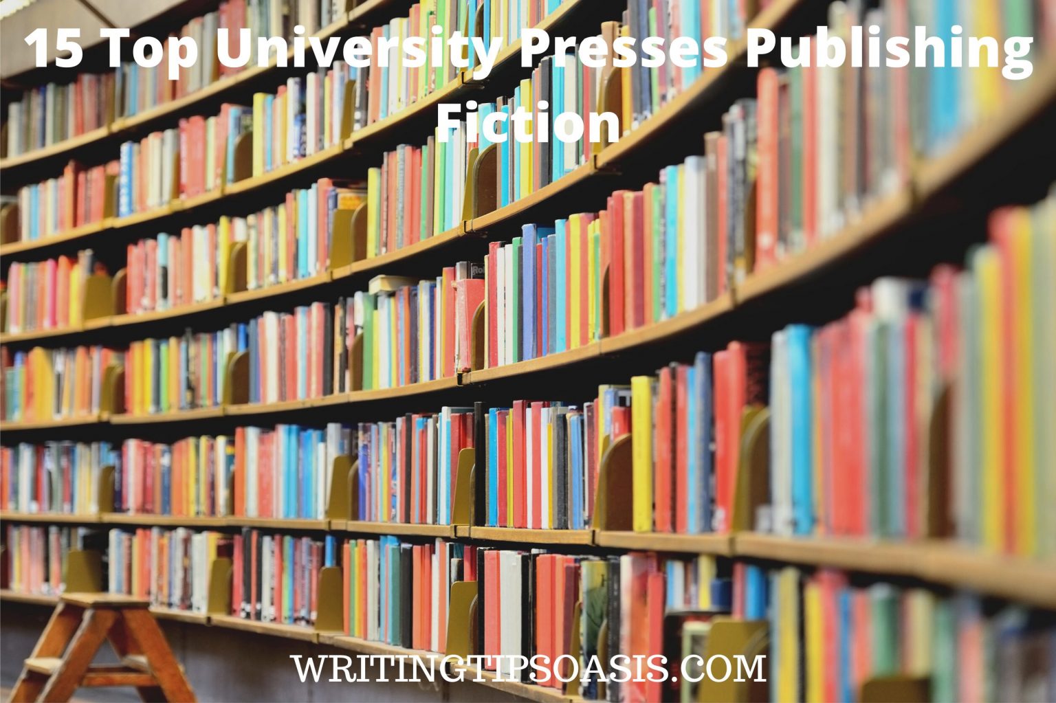 15 Top University Presses Publishing Fiction - Writing Tips Oasis - A ...