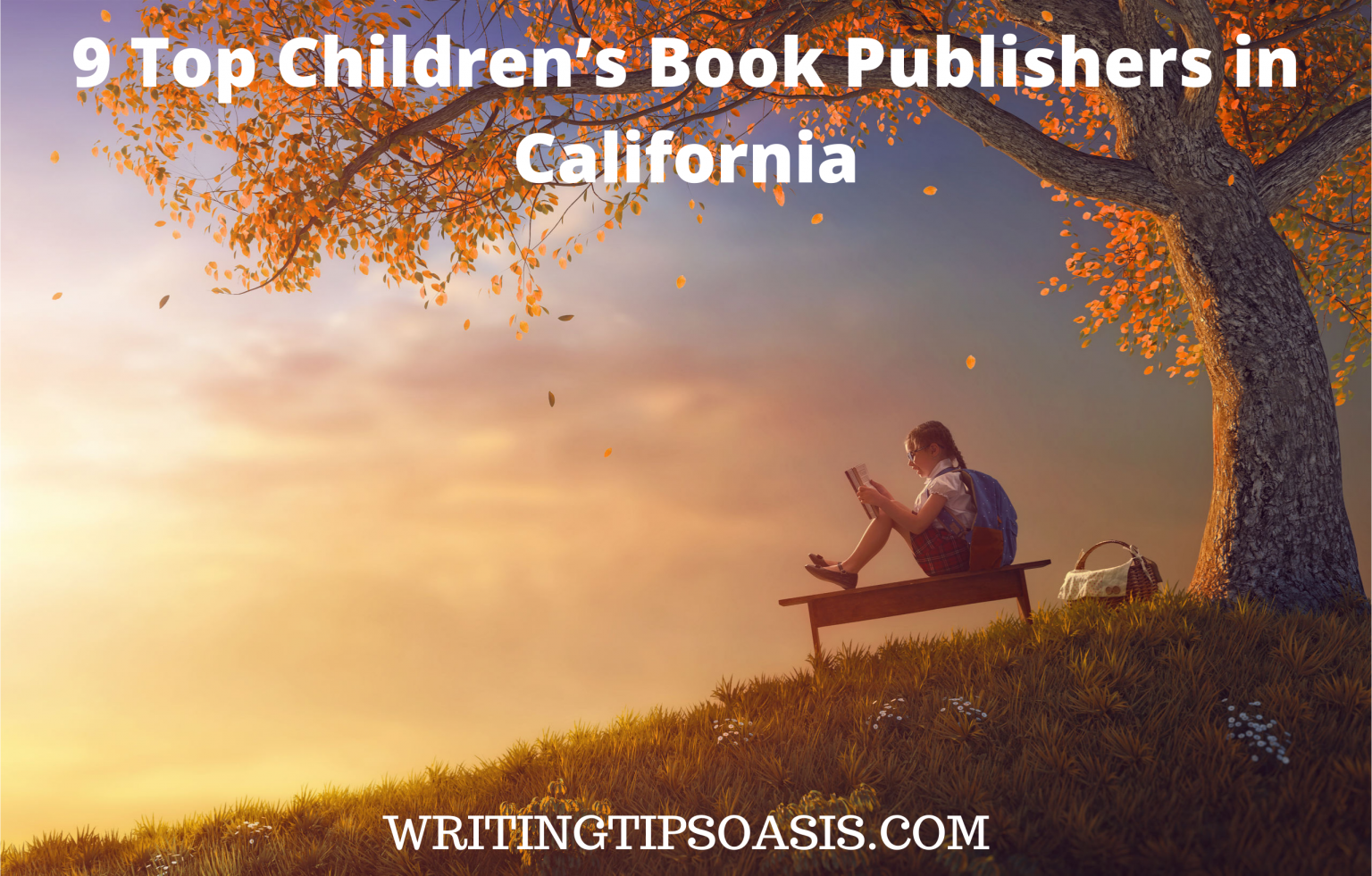 9 Top Children’s Book Publishers in California - Writing Tips Oasis - A ...