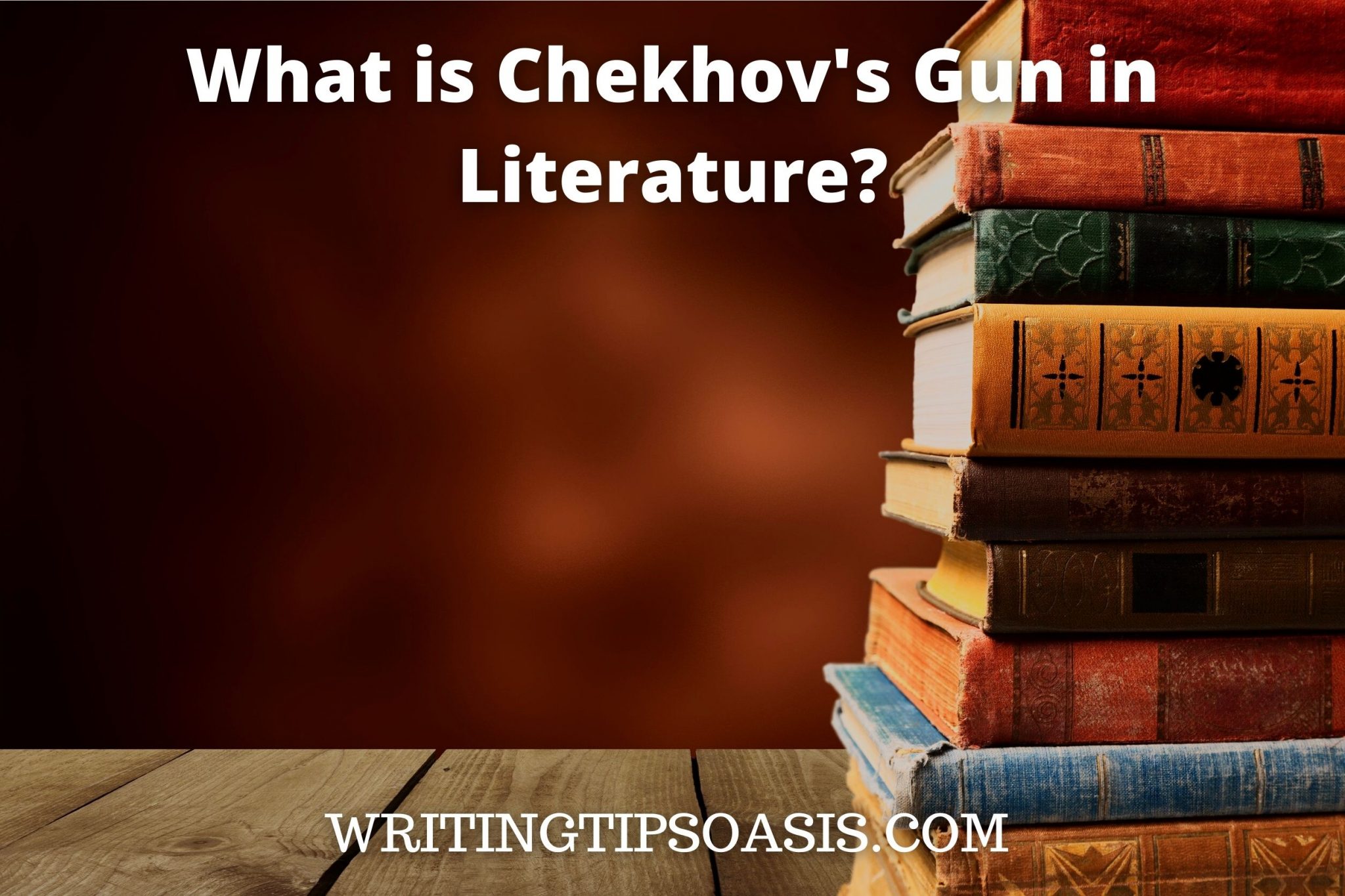 What is Chekhov's Gun in Literature? - Writing Tips Oasis