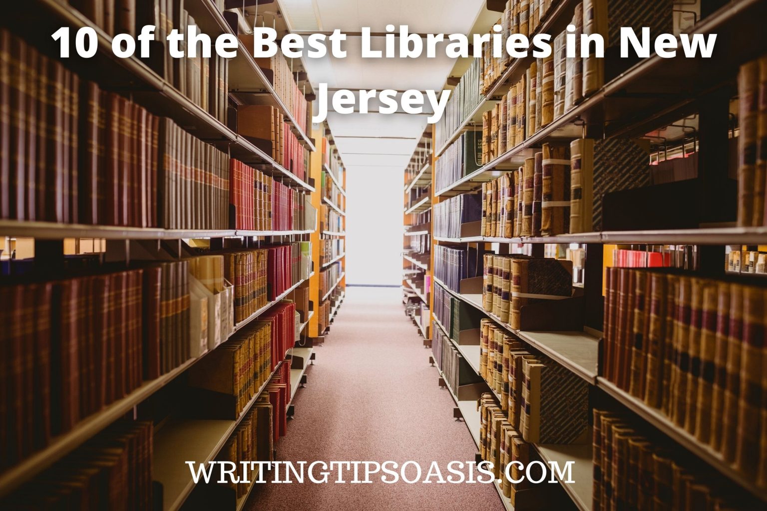 10 of the Best Libraries in New Jersey - Writing Tips Oasis - A website ...