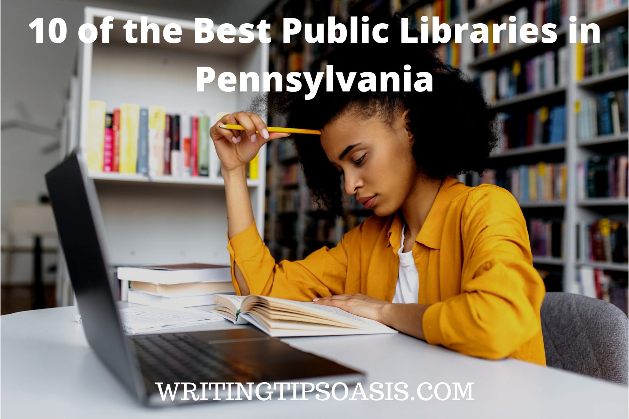 10 of the Best Public Libraries in Pennsylvania - Writing Tips Oasis - A website dedicated to ...