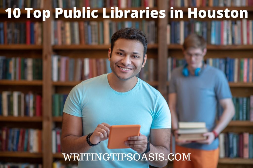 10 Top Public Libraries in Houston - Writing Tips Oasis - A website ...
