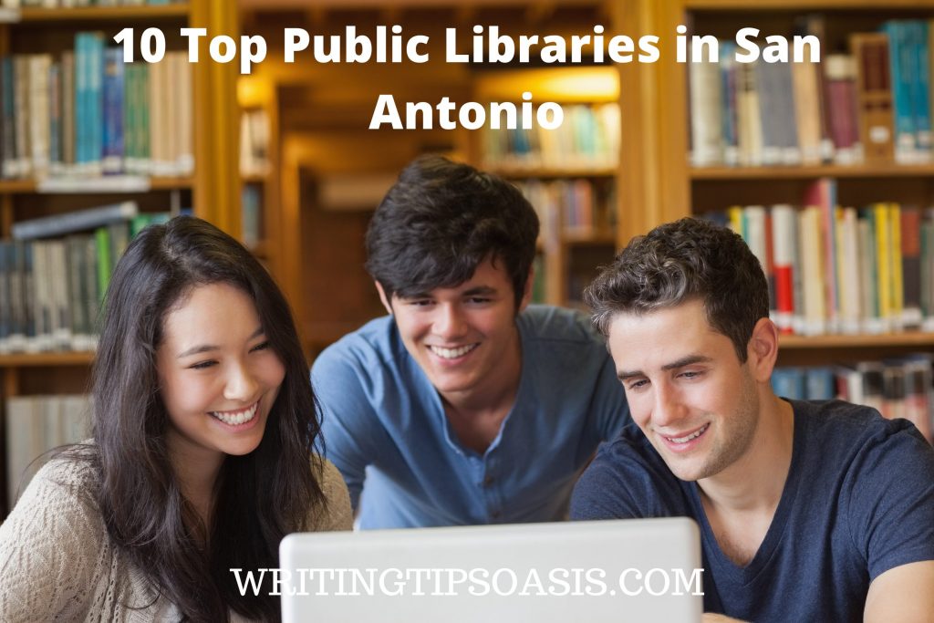 10 Top Public Libraries in San Antonio - Writing Tips Oasis - A website ...