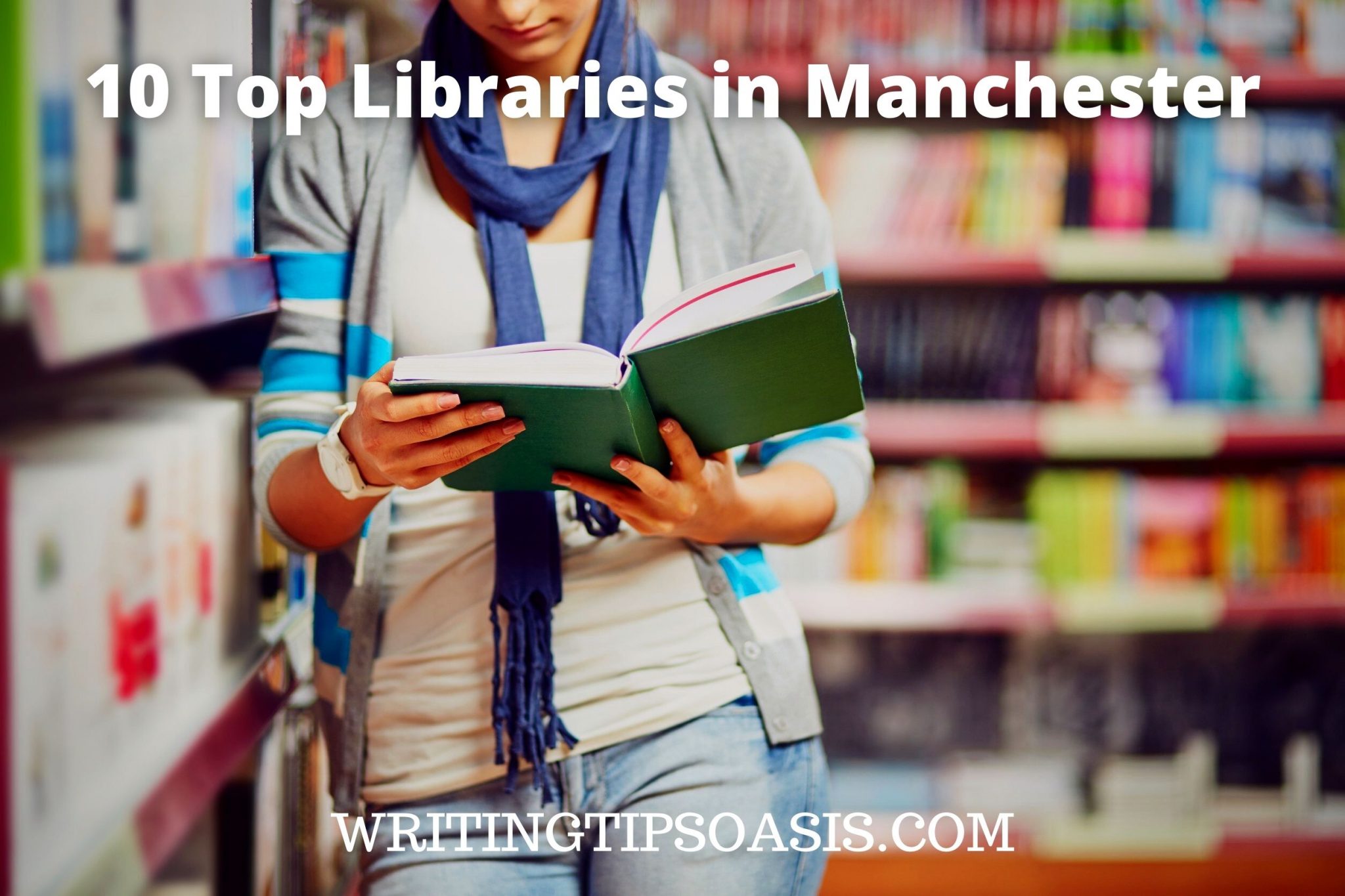 10 Top Libraries in Manchester - Writing Tips Oasis - A website ...