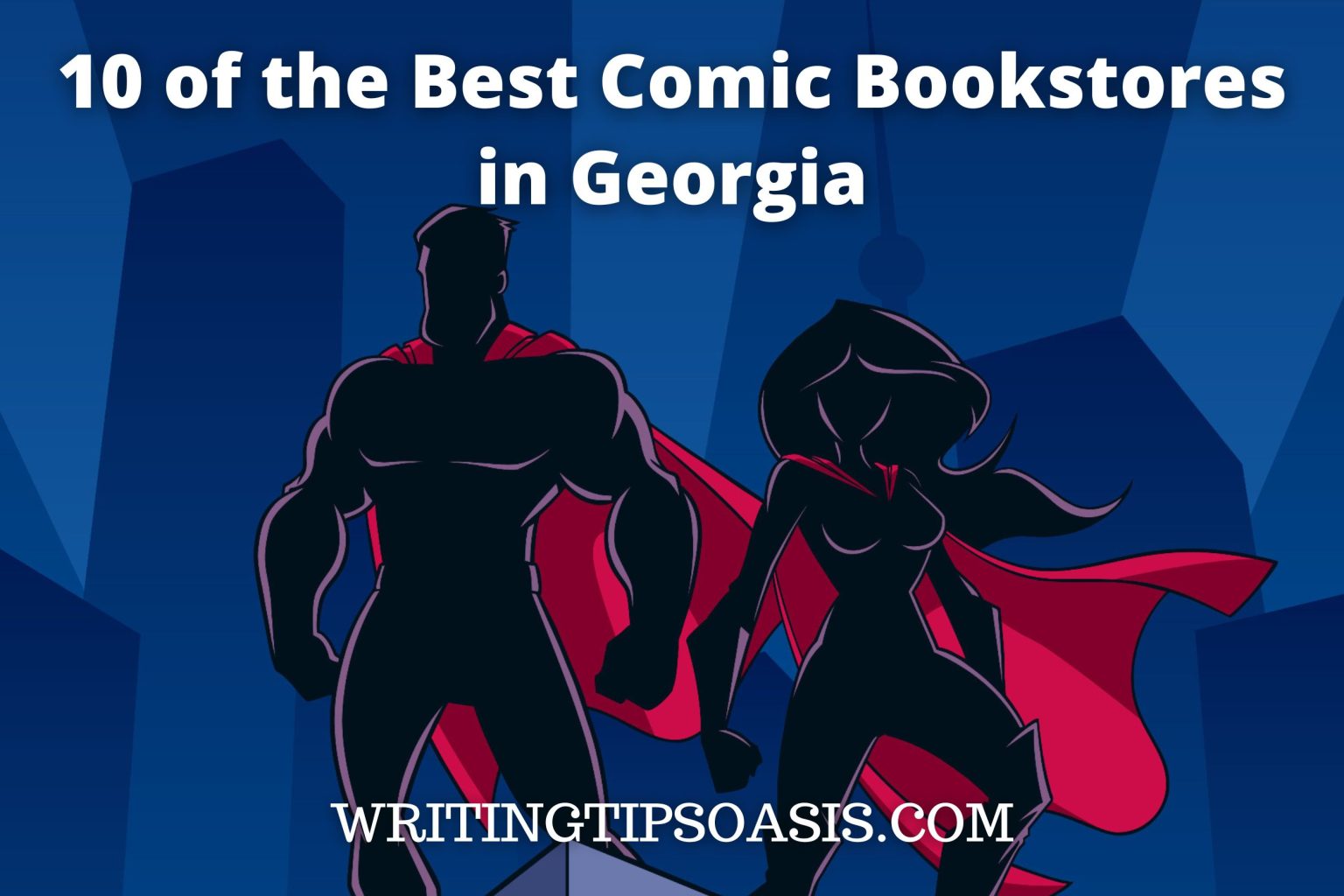 10 of the Best Comic Bookstores in Georgia - Writing Tips Oasis - A ...