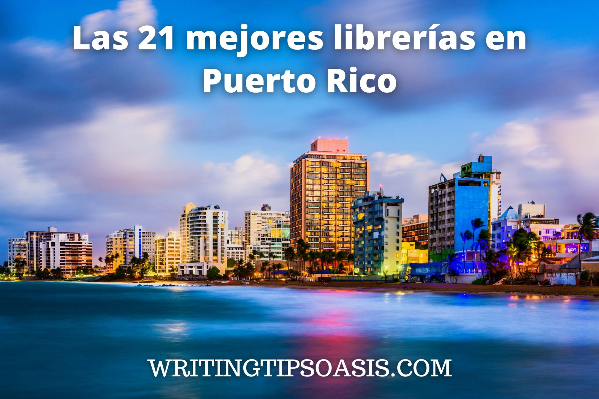 Las 21 mejores librerías en Puerto Rico - Writing Tips Oasis - A ...