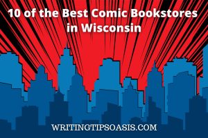 10 of the Best Comic Bookstores in Wisconsin - Writing Tips Oasis - A ...