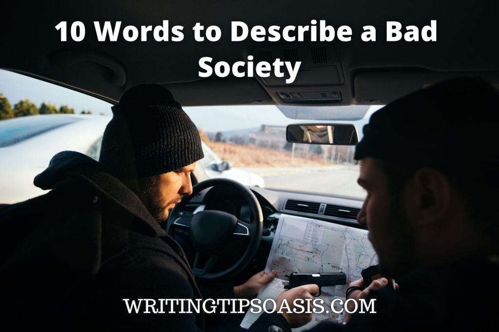 10 Words to Describe a Bad Society - Writing Tips Oasis - A website ...