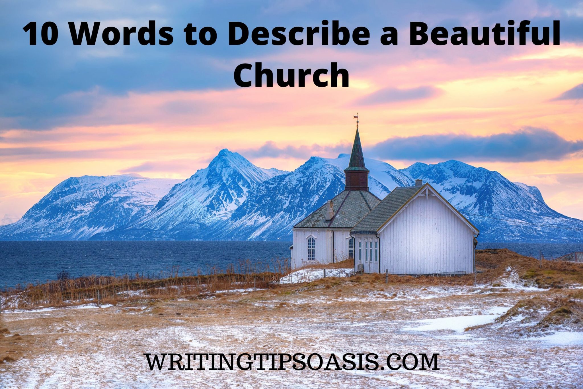 10 Words to Describe a Beautiful Church - Writing Tips Oasis - A ...