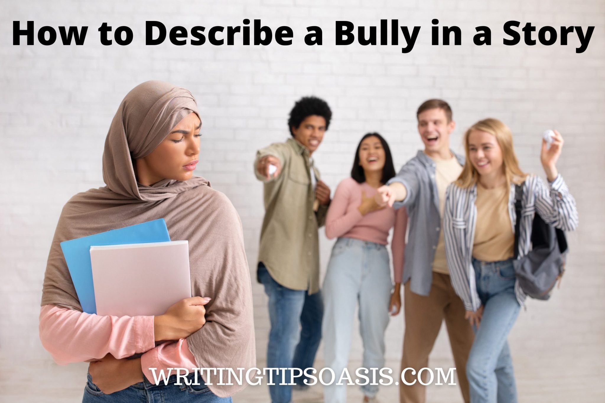 How to Describe a Bully in a Story - Writing Tips Oasis