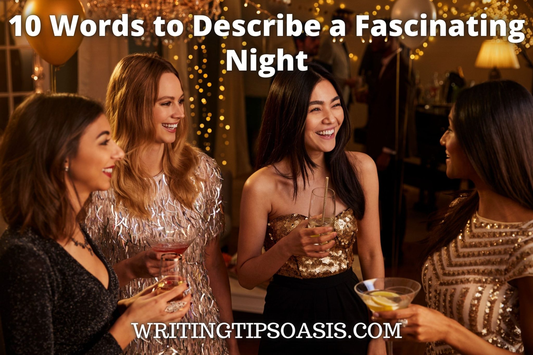 10 Words to Describe a Fascinating Night - Writing Tips Oasis - A ...