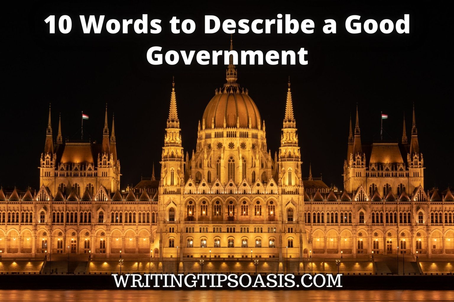 10 Words to Describe a Good Government - Writing Tips Oasis - A website ...