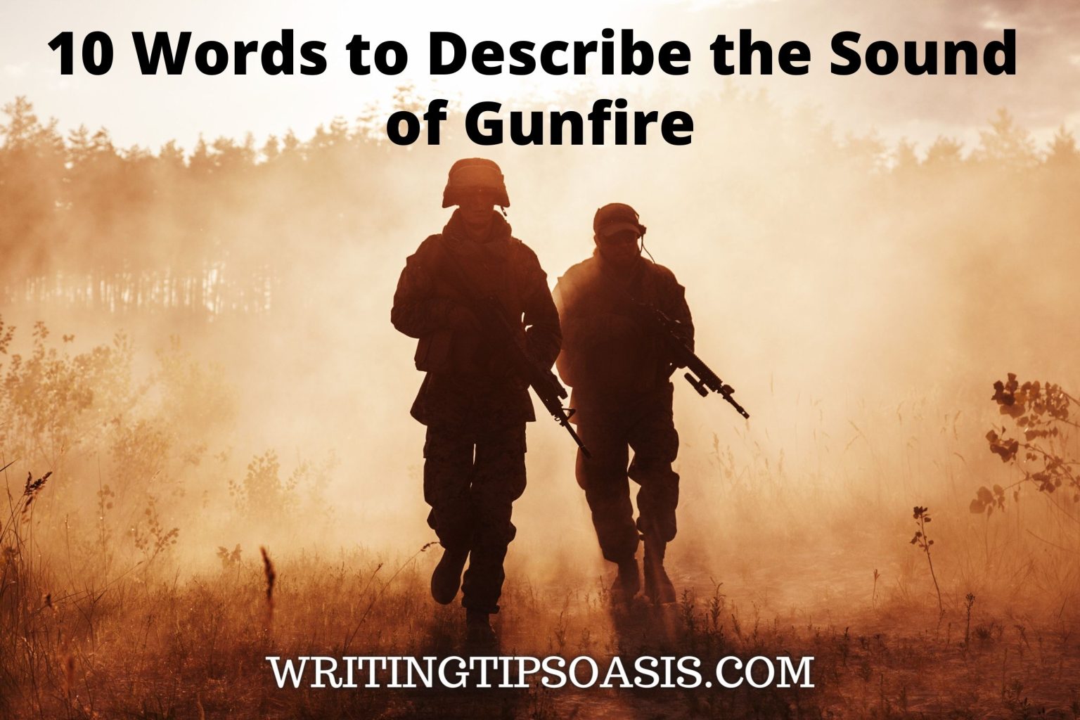 10 Words to Describe the Sound of Gunfire - Writing Tips Oasis - A ...