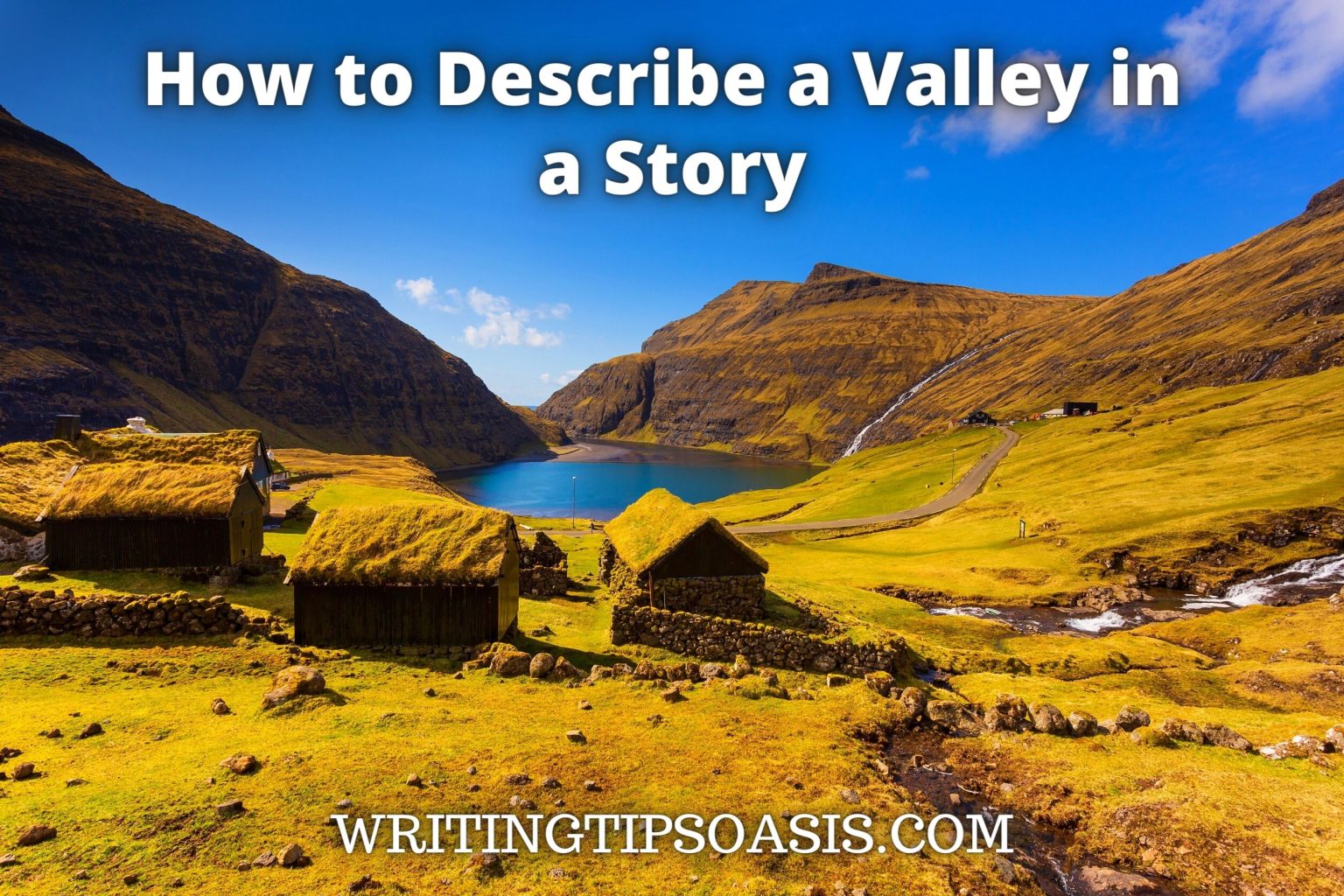 How to Describe a Valley in a Story - Writing Tips Oasis - A website ...