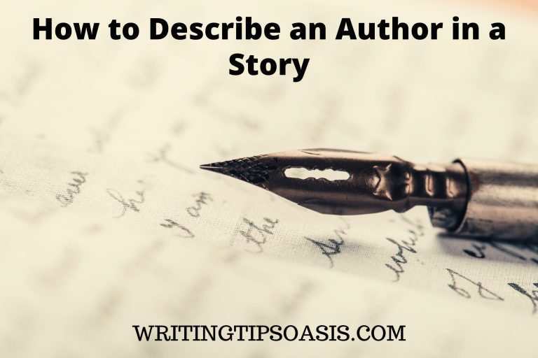 How to Describe an Author in a Story - Writing Tips Oasis