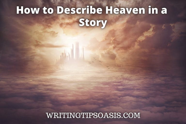 How to Describe Heaven in a Story - Writing Tips Oasis - A website ...