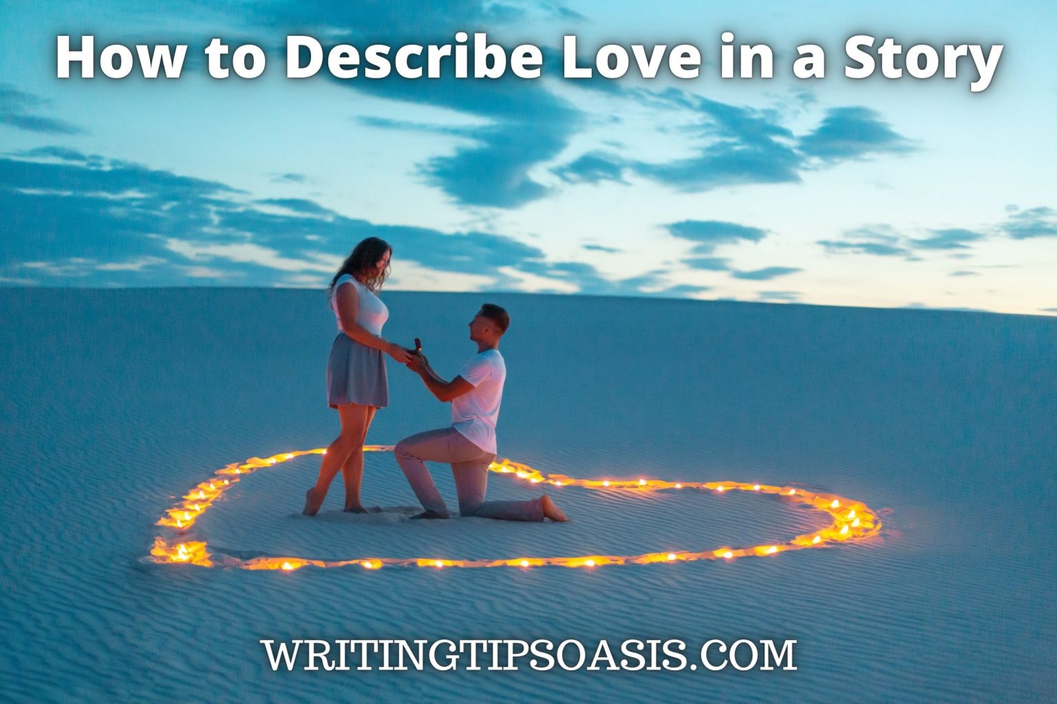 How to Describe Love in a Story - Writing Tips Oasis - A website ...