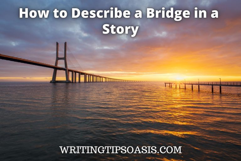 How to Describe a Bridge in a Story - Writing Tips Oasis - A website ...