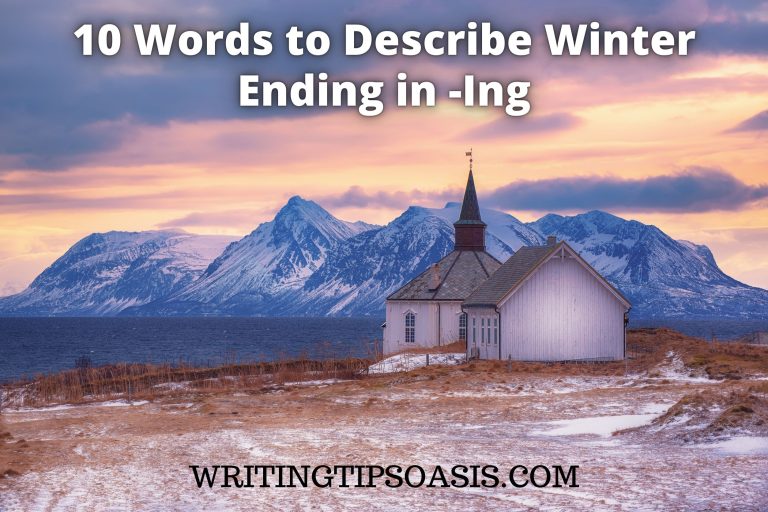 10 Words to Describe Winter Ending in -ing - Writing Tips Oasis - A ...