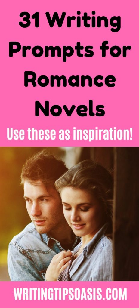 31 Writing Prompts for Romance Novels - Writing Tips Oasis
