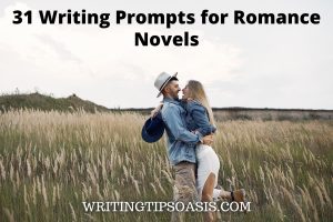 31 Writing Prompts for Romance Novels - Writing Tips Oasis