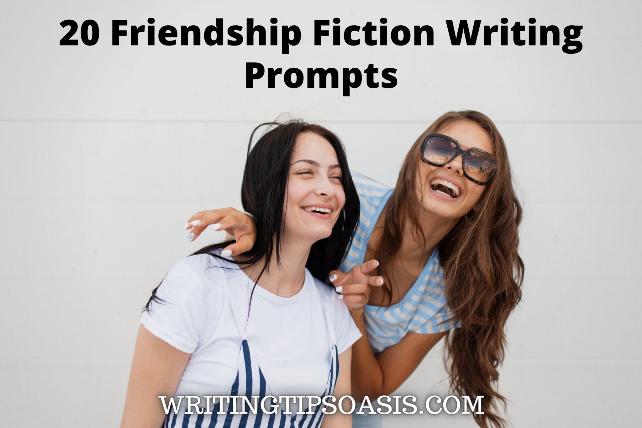 20 Friendship Fiction Writing Prompts - Writing Tips Oasis - A website ...