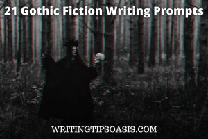 21 Gothic Fiction Writing Prompts - Writing Tips Oasis - A website ...