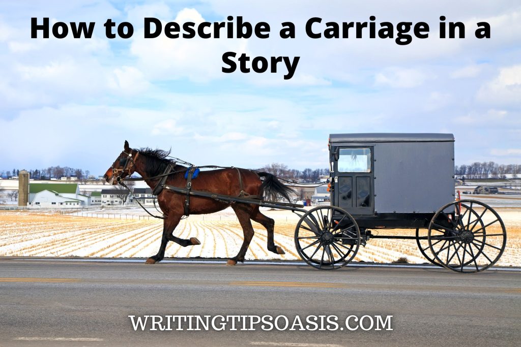 How to Describe a Carriage in a Story - Writing Tips Oasis - A website ...