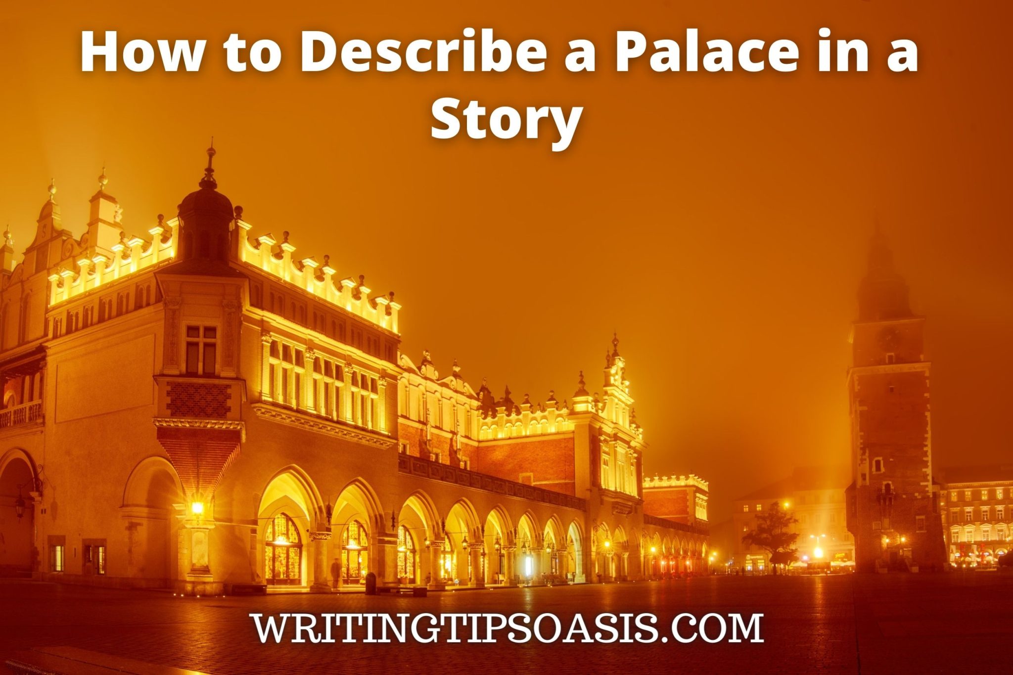 How to Describe a Palace in a Story - Writing Tips Oasis - A website ...